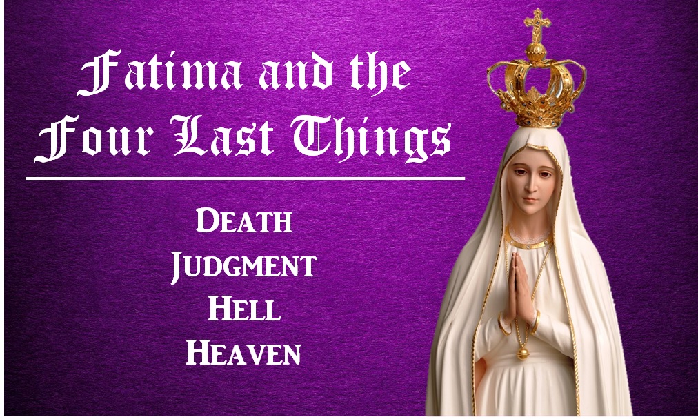 CFN AUDIO: “Fatima and the Last Things” Sermon Series - Catholic Family ...