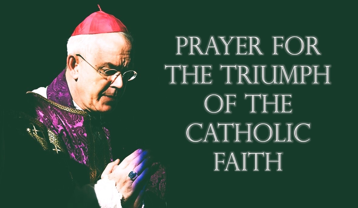 Prayer for the Triumph of the Catholic Faith - Catholic Family News