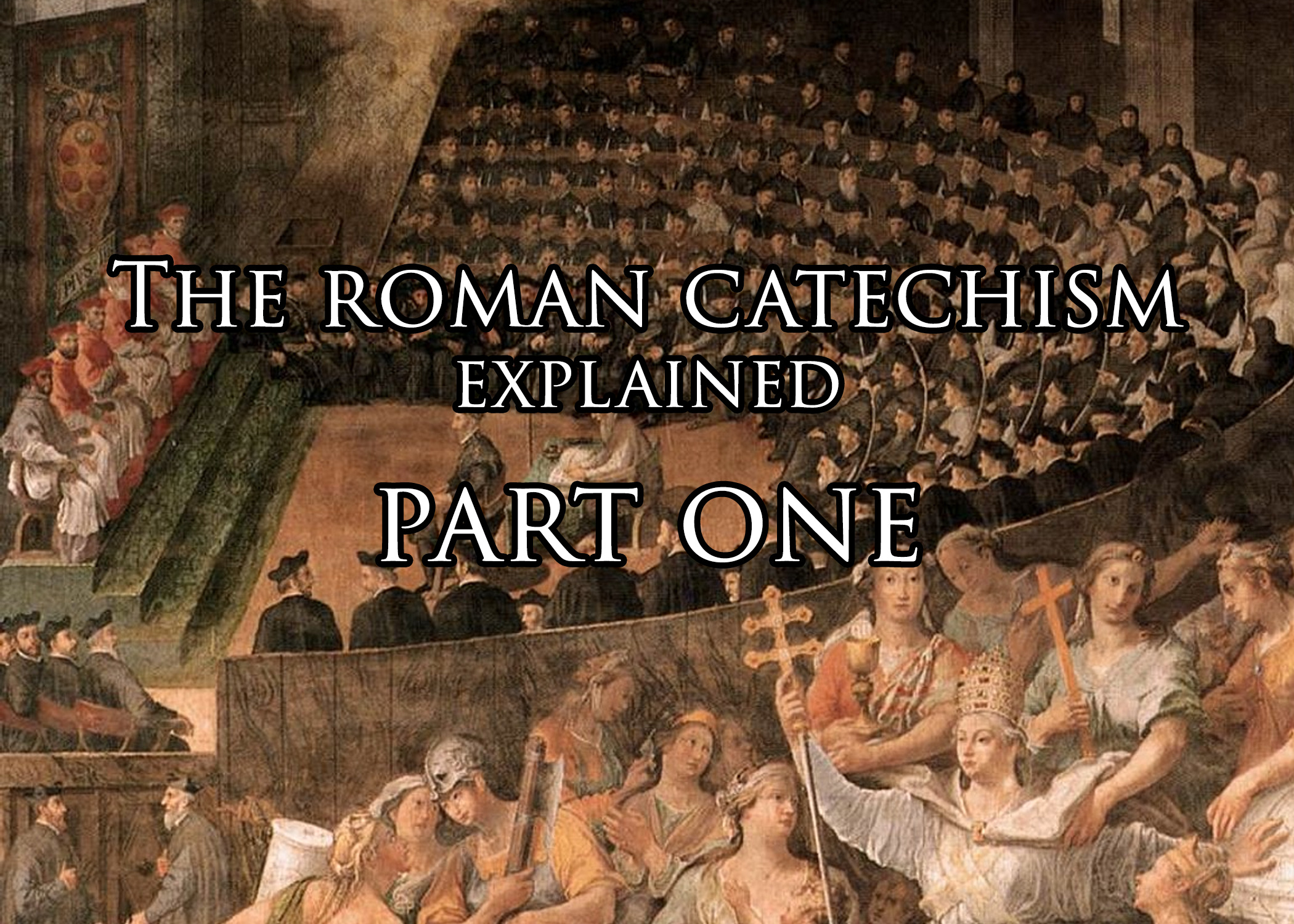 The Roman Catechism | Part 1: Studying Our Faith from a Trusted Source ...